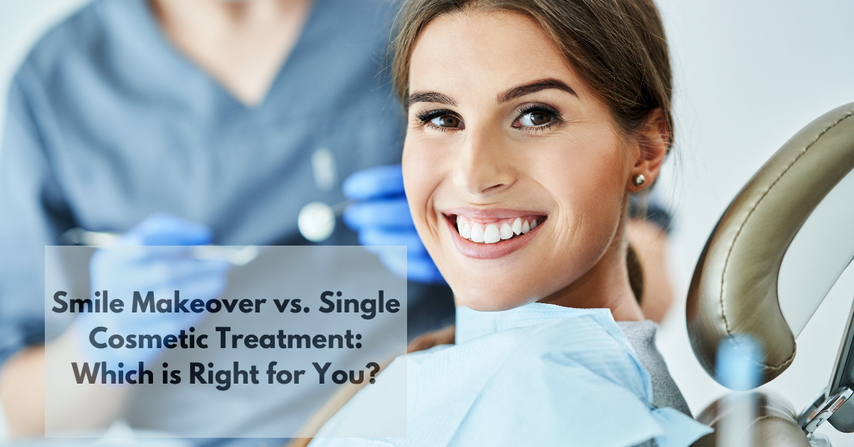 Cosmetic Treatments: Smile Makeover vs. Single Treatment